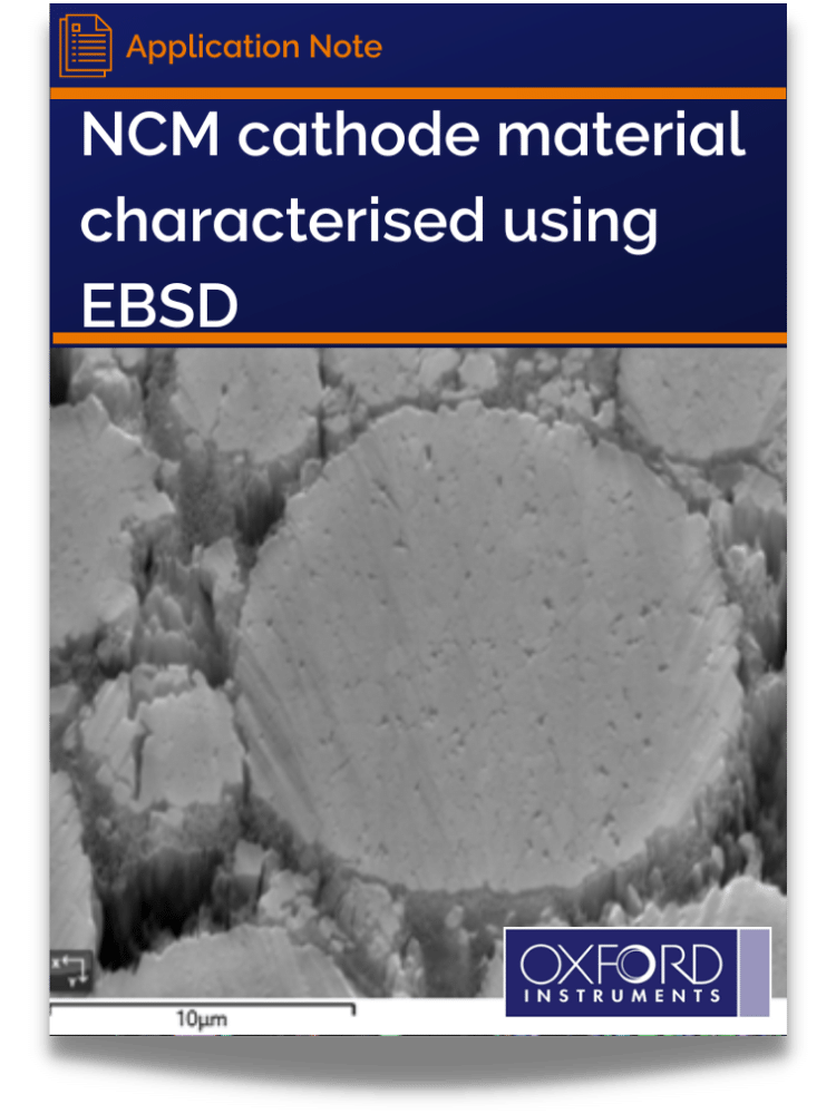 NCM cathode material characterised using EBSD - Nanoanalysis - 牛津仪器